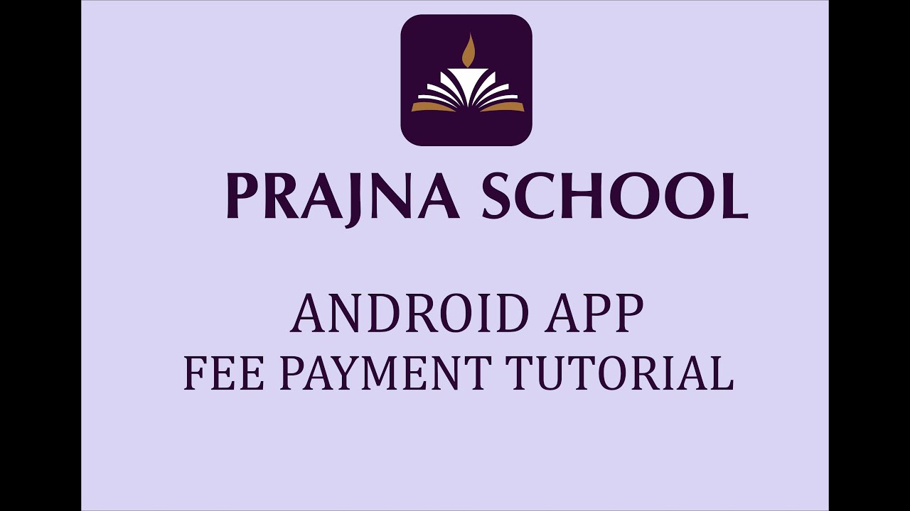 PRAJNA SCHOOL | ANDROID APP| FEE PAYMENT TUTORIAL - YouTube