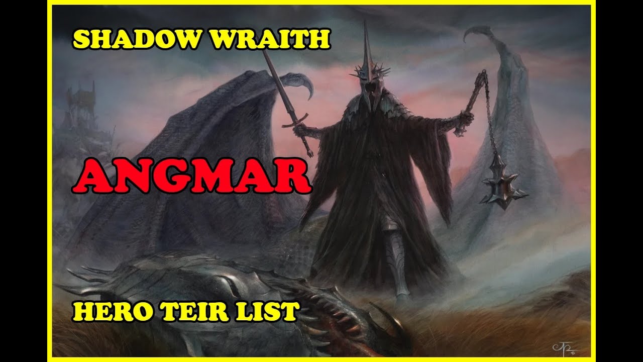 Shadow Wraith - ANGMAR Hero Teir list - YouTube