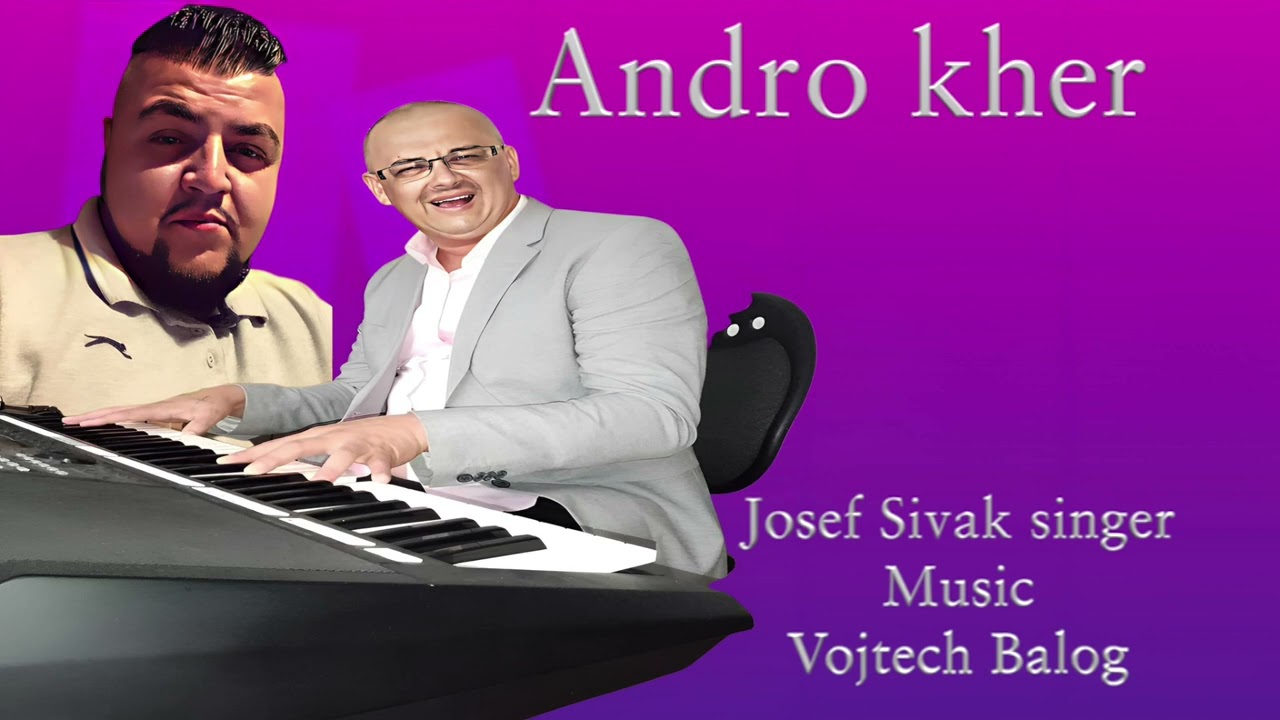 Josef Sivak & Vojtech Balog. Andro Kher. Acordes - Chordify