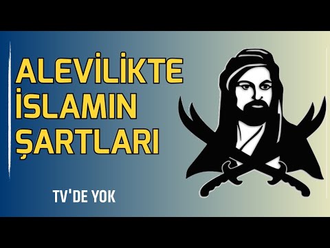Alevilikte islamın şartları