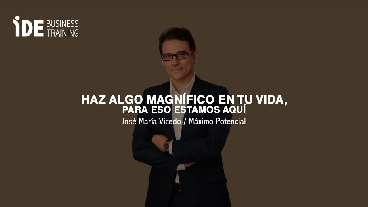 Conferencia de José María Vicedo IDE Business Training - YouTube