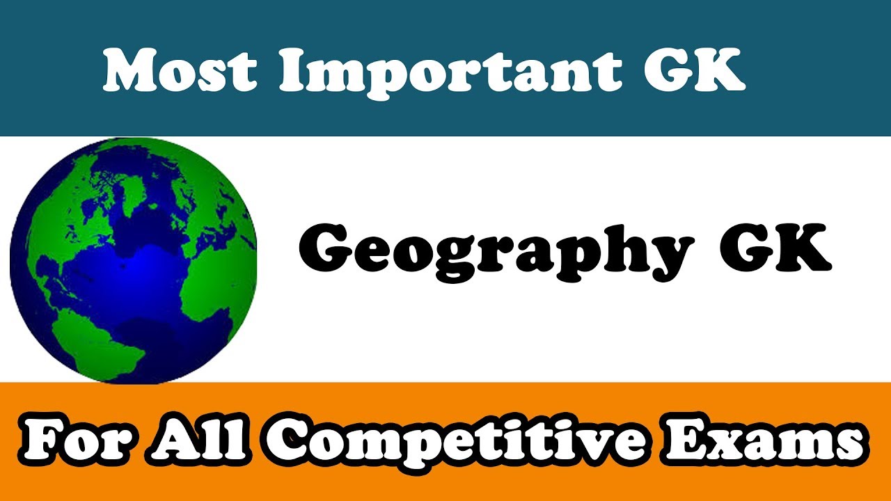 Geography GK Questions and Answers for All Competitive Exams || GK Adda ...