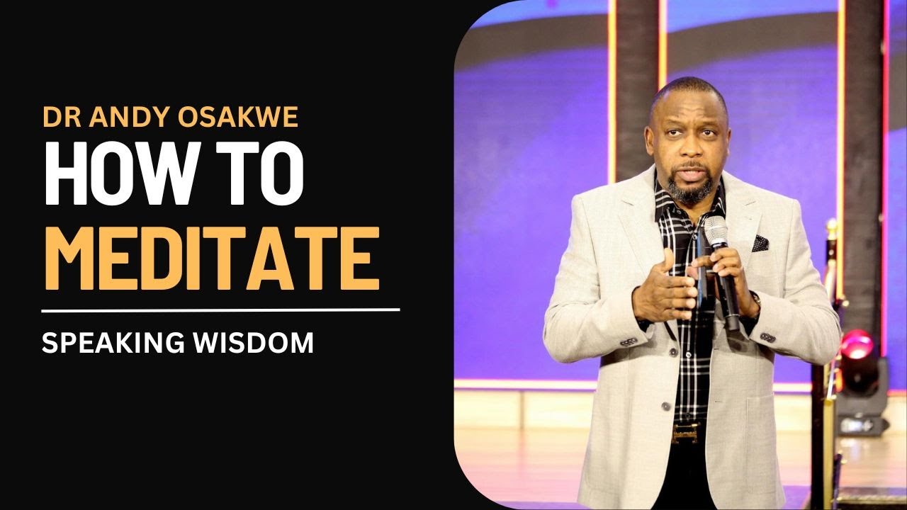 How to Meditate | Dr Andy Osakwe - YouTube