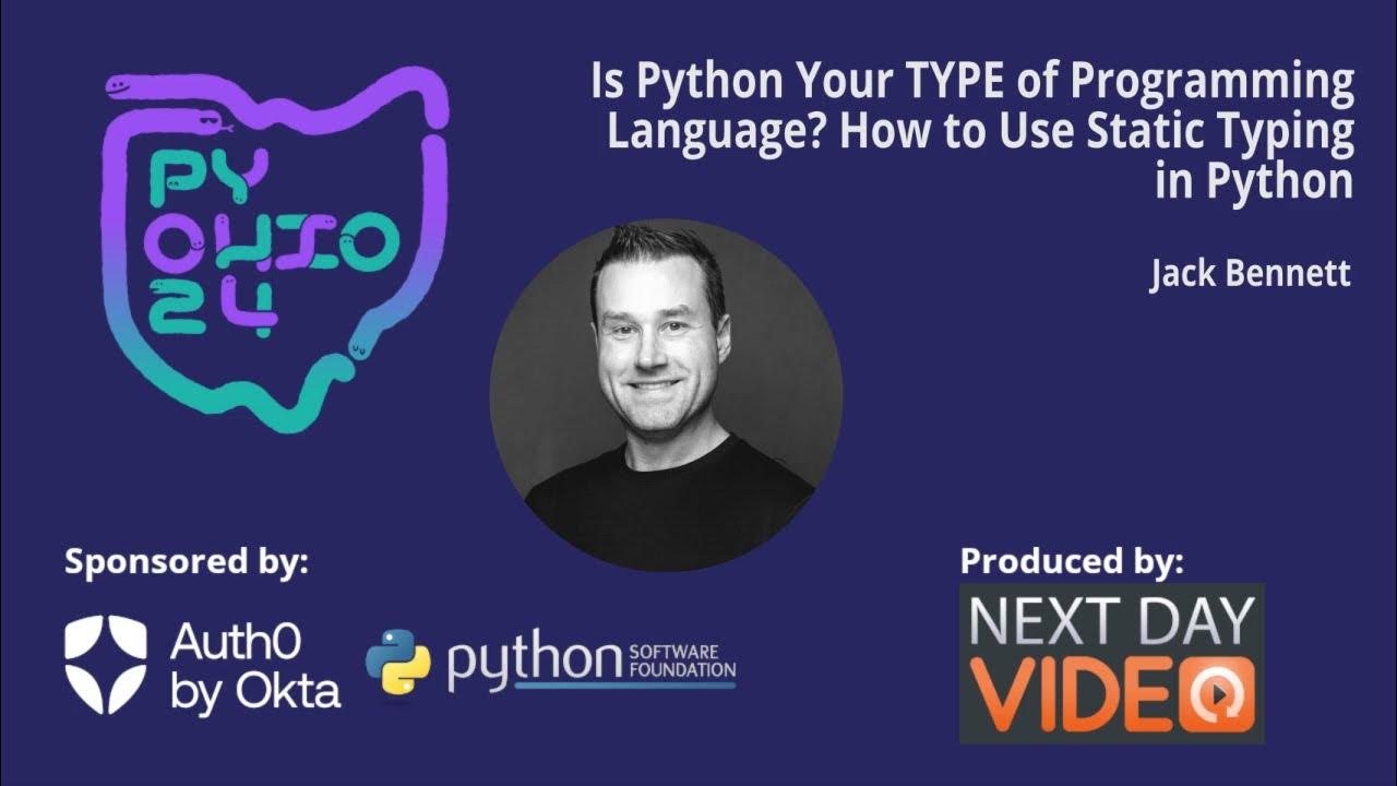 "How to Use Static Typing in Python with Type Hints, MyPy and Pydantic" - Jack Bennett (PyOhio ...