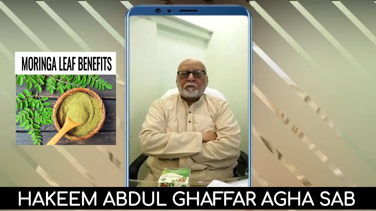 Moringa Benefits by famous Herbalist Hakeem Abdul Ghaffar Agha Sab ...