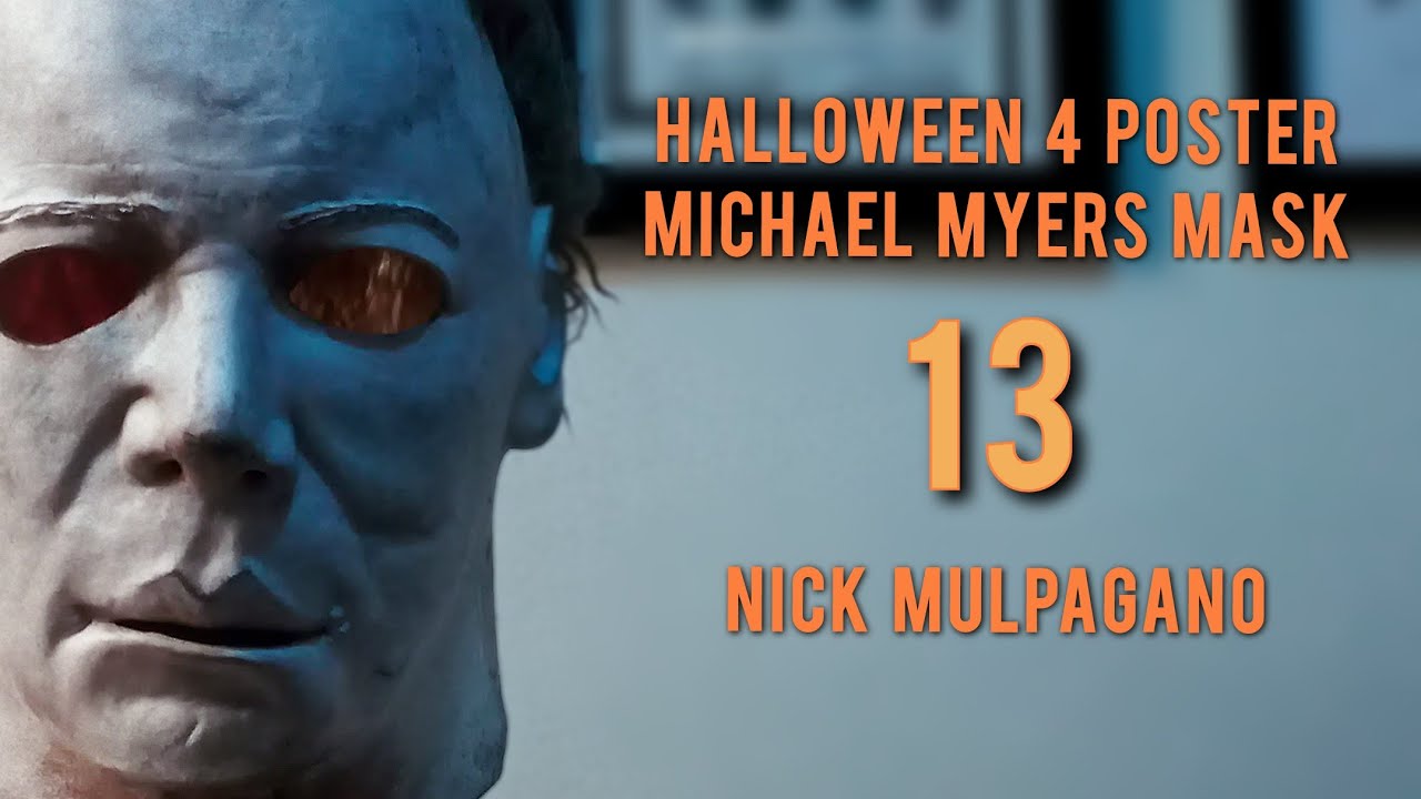 Halloween Michael Myers - The 13 Mask Ultimate H4 Poster Mask - Nick ...