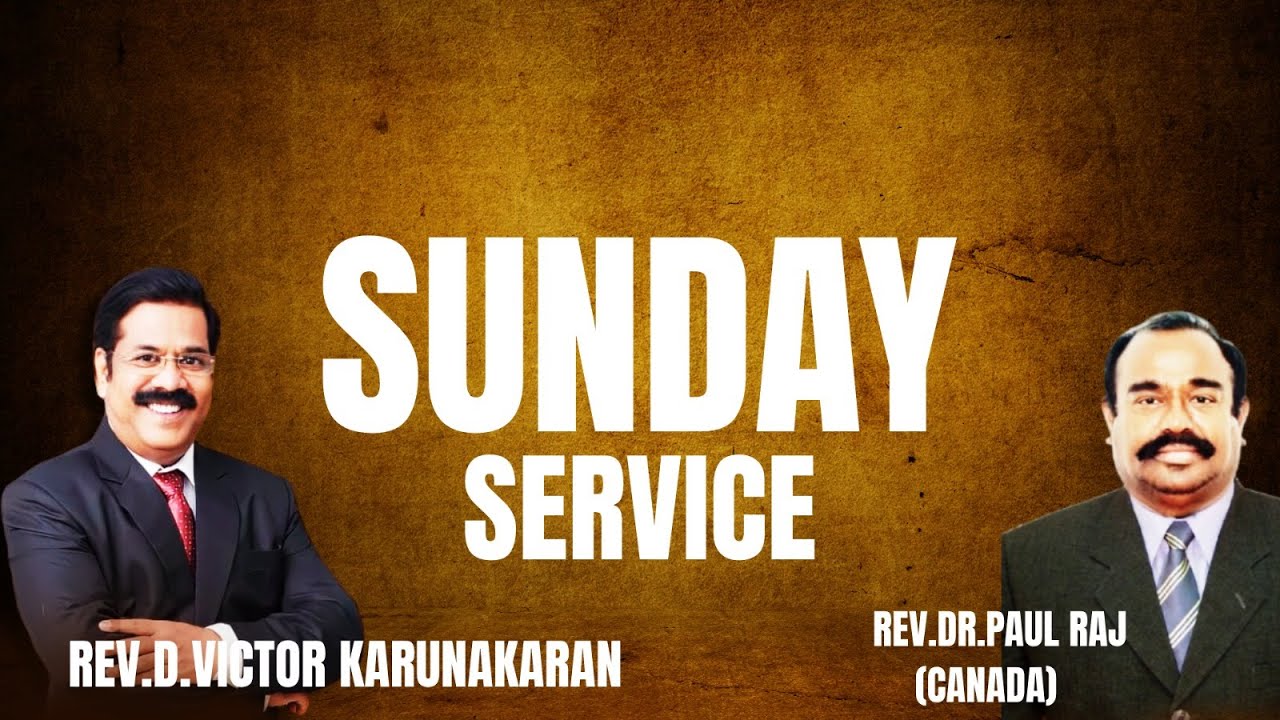 Sunday Service || Rev. D. Victor Karunakaran & Rev. Dr. Paul Raj || 14 ...