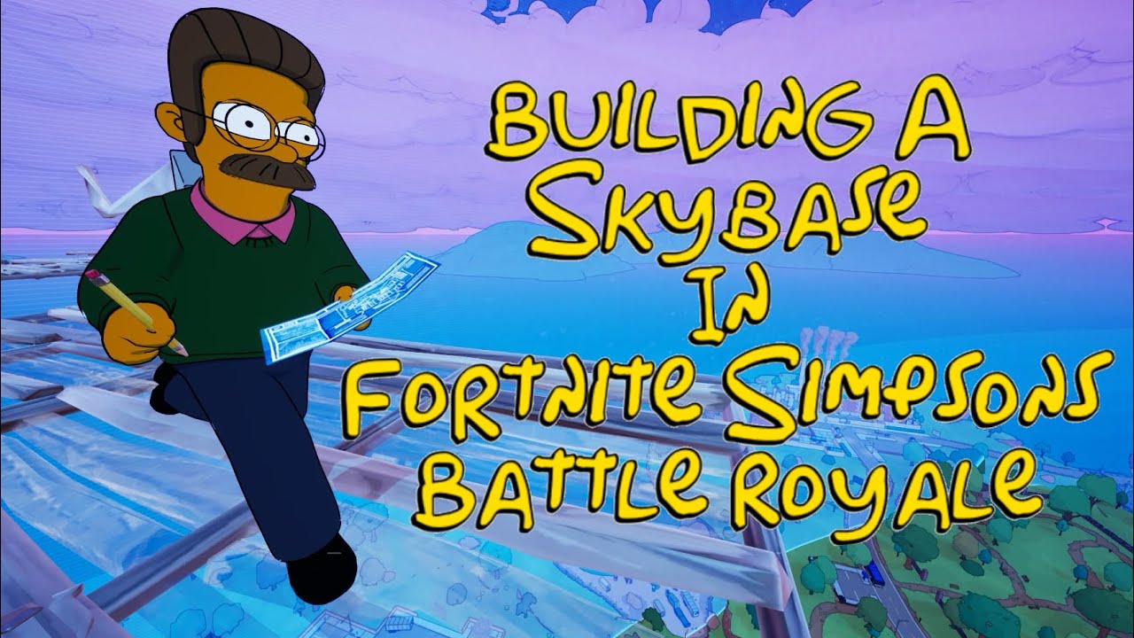 Building A Skybase in Fortnite Simpsons Battle Royale - YouTube