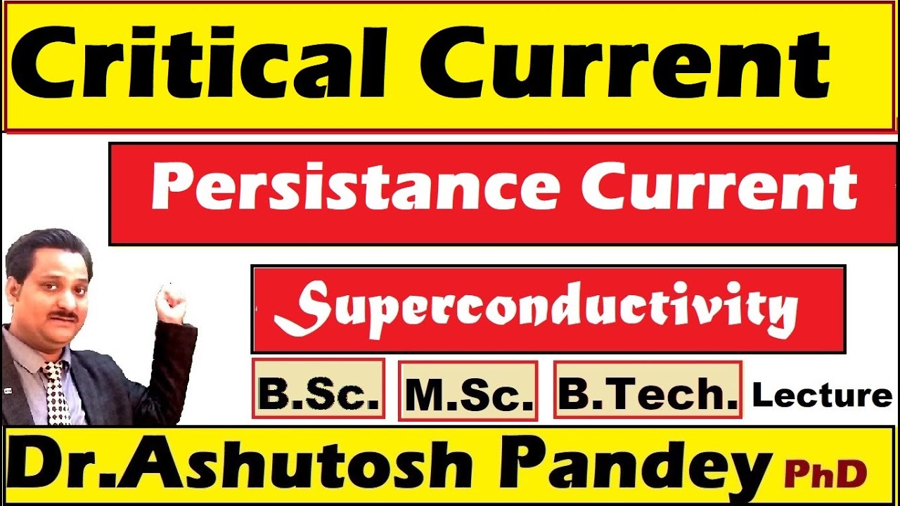 Critical current in superconducting wire, Persistent current in ...