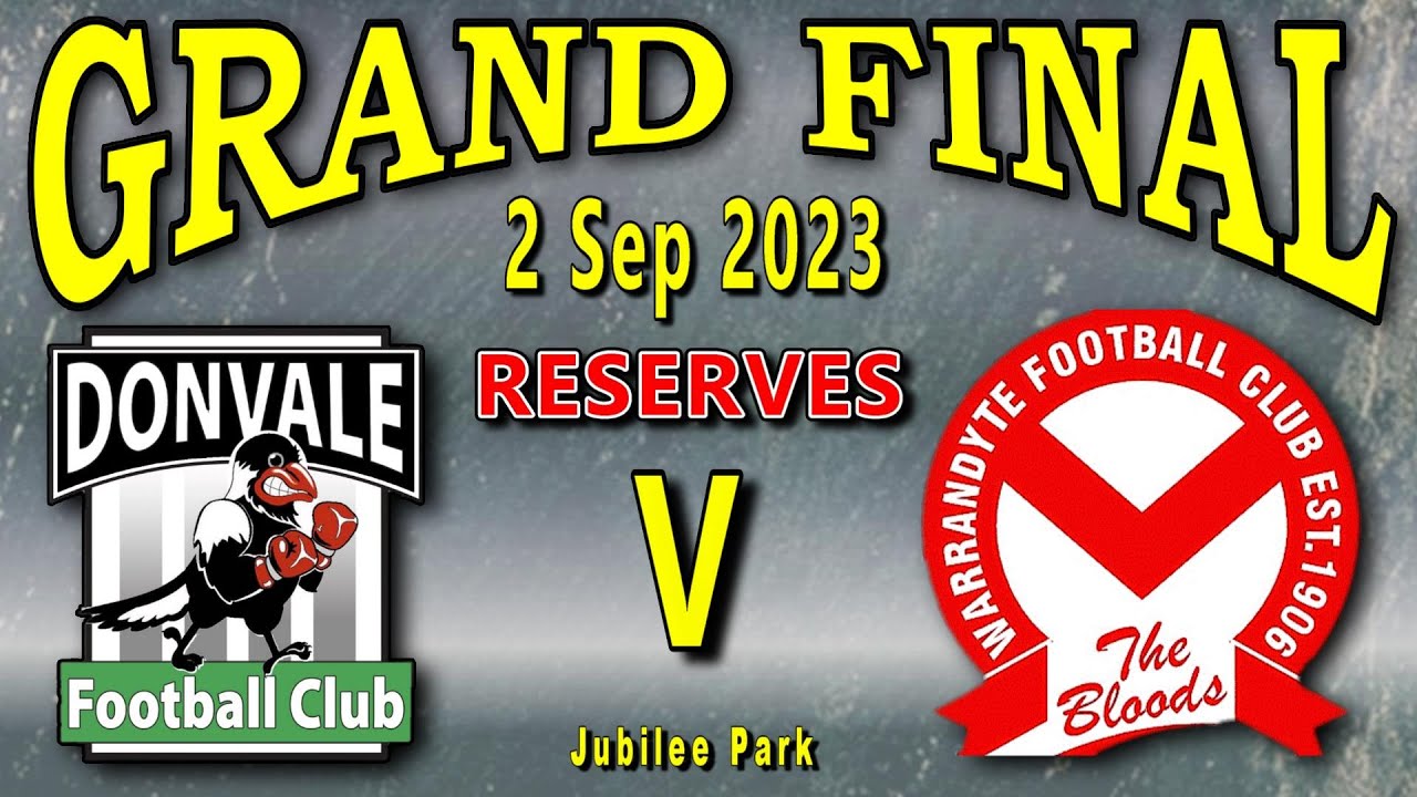 EFNL Reserves - Donvale v Warrandyte - GRAND FINAL on 2nd September ...