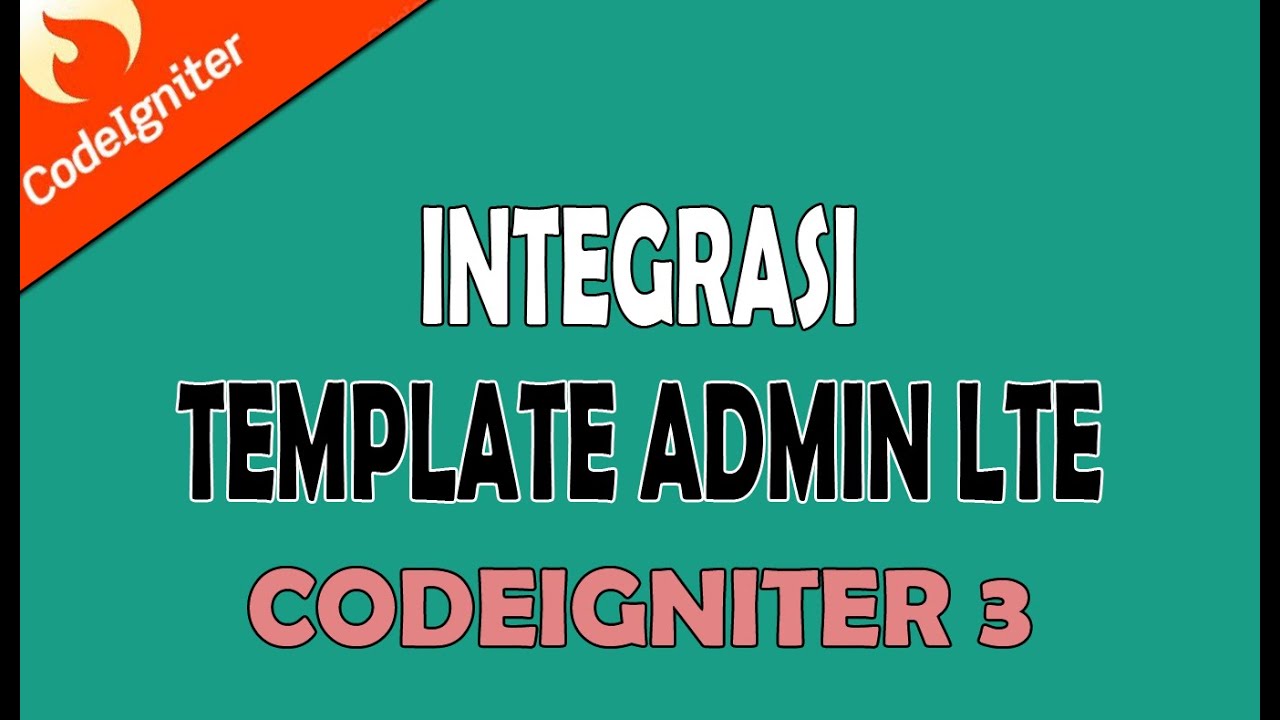 CARA SLICING / MEMECAH TEMPLATE ADMIN LTE DI CODEIGNITER 3 - YouTube