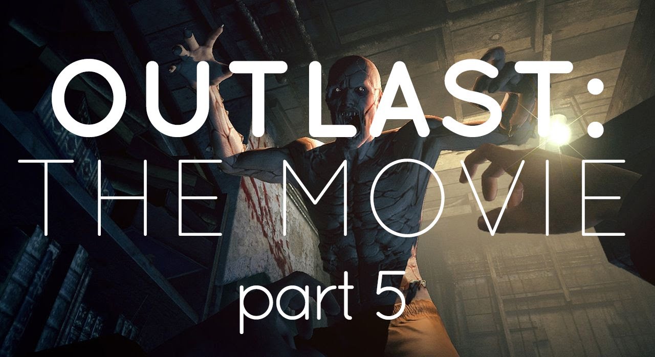 Outlast: the Movie (Cinematic Playthrough) - Part 5 - YouTube