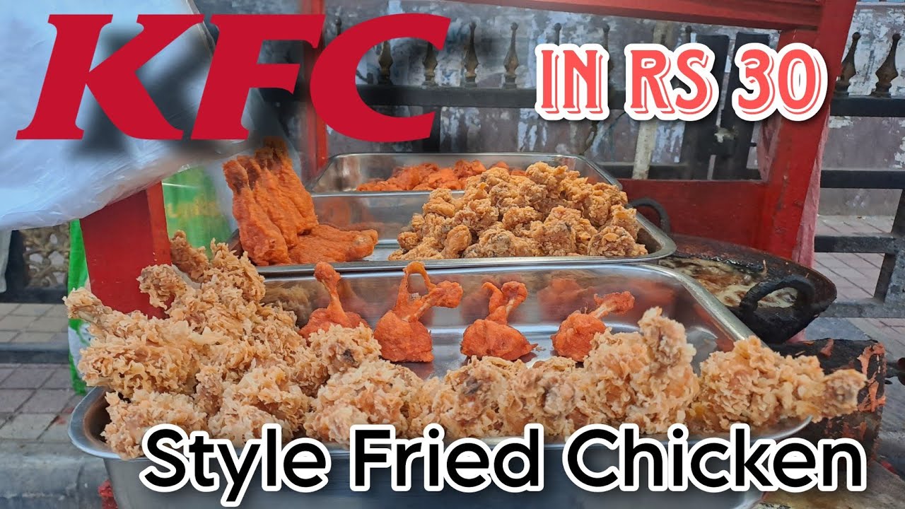 KFC style Chicken in only 30 Ruppess | Indian Street Food Vlog ...