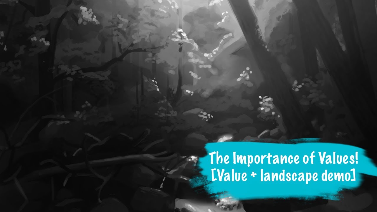 The Importance of Values! [+ Landscape Value Study Demo] - YouTube
