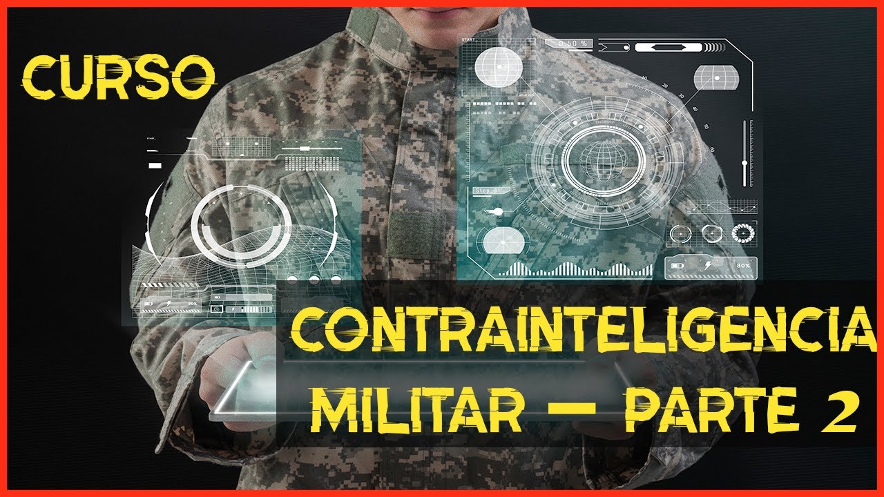 Curso - Contrainteligencia Militar - Parte 2 - YouTube