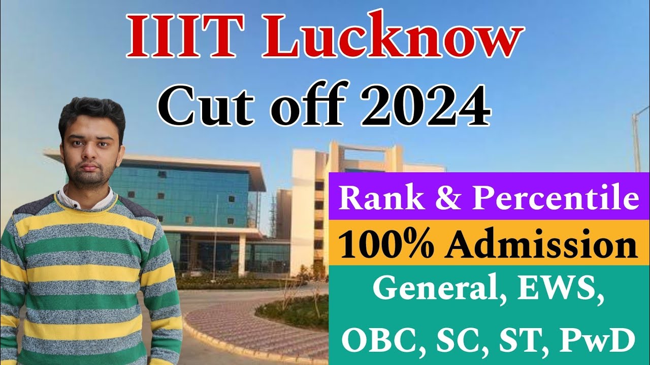 IIIT Lucknow Cut off 2024🔥 | All Categories All Branches | JEE Main Round - 1 | 100% Admission😍 ...