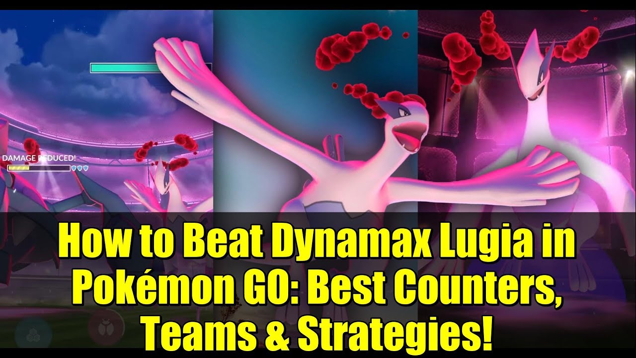 How to Beat Dynamax Lugia in Pokémon GO: Best Counters, Teams ...