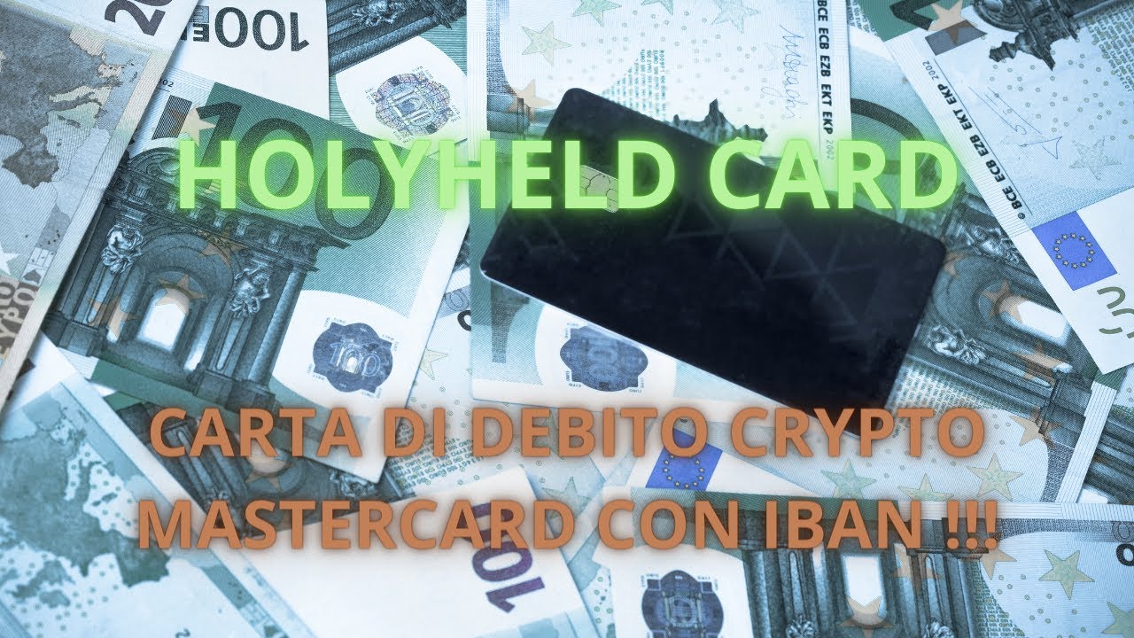 Holyheld: La Carta di Debito Crypto Mastercard con IBAN! Collegata al ...