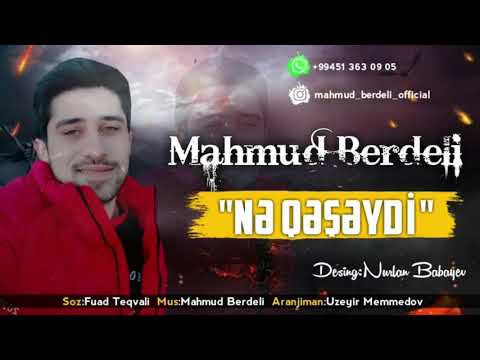 Mahmud Berdeli  _ Nə Qəşəydi 2020
