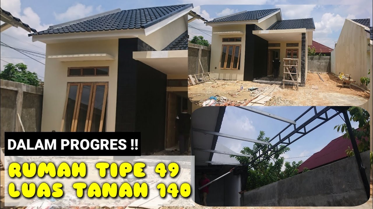 Review Rumah Tipe 49 Dengan Luas Tanah 140 M2 || Dalam Progres - YouTube