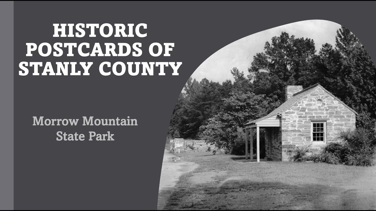 Historic Postcards of Stanly County - Morrow Mountain - YouTube
