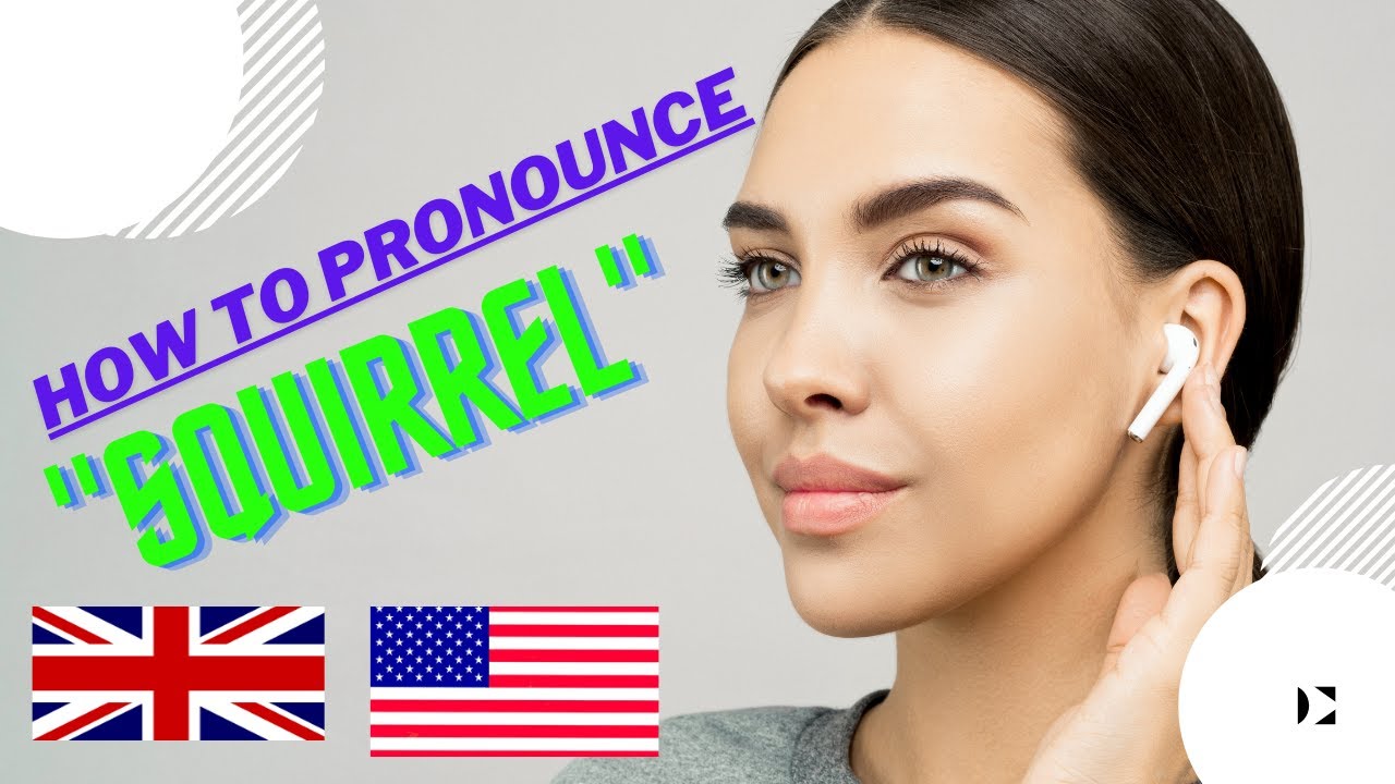 How to Pronounce ''' SQUIRREL'' by UK & USA! Learn English! - YouTube