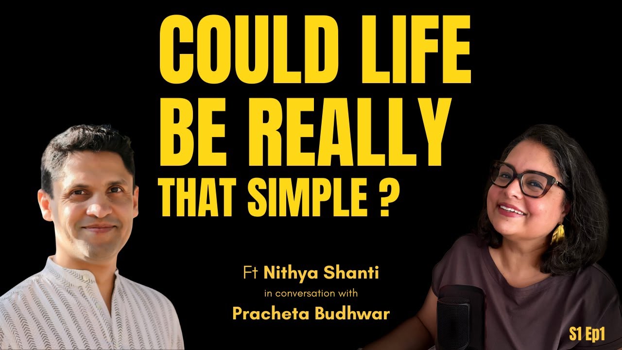 S1 Ep1: The essence of being & unburdening with Nithya Shanti ...
