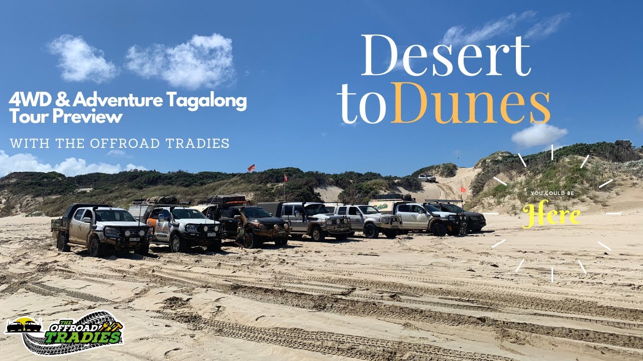Desert to Dunes 4WD Adventure Tagalong Tour Preview - YouTube