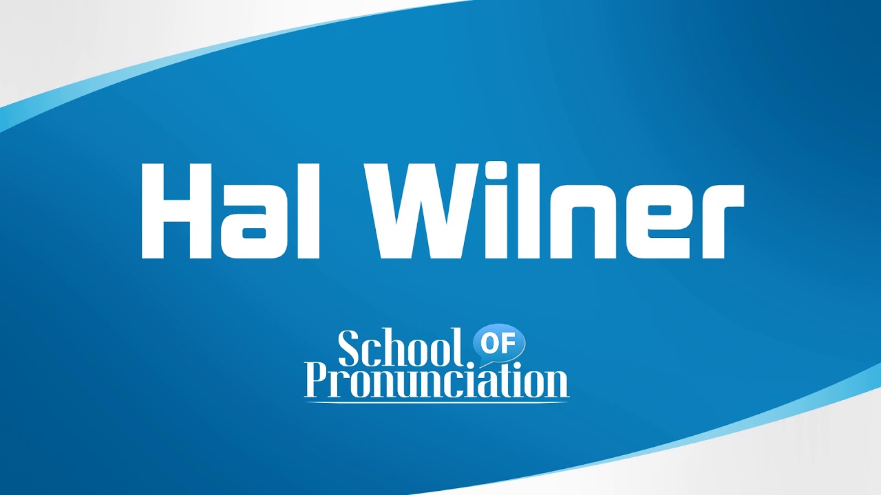 Learn How To Pronounce Hal Wilner - YouTube