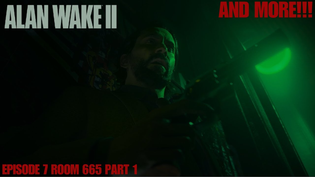 Alan Wake 2 Episode 7 Playthrough - Room 665 and Night tale - YouTube