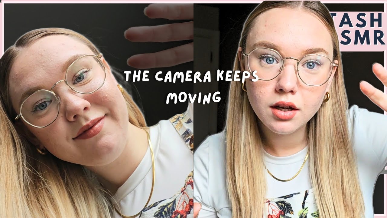 ASMR The Camera Keeps Moving! (ADHD ASMR) - YouTube
