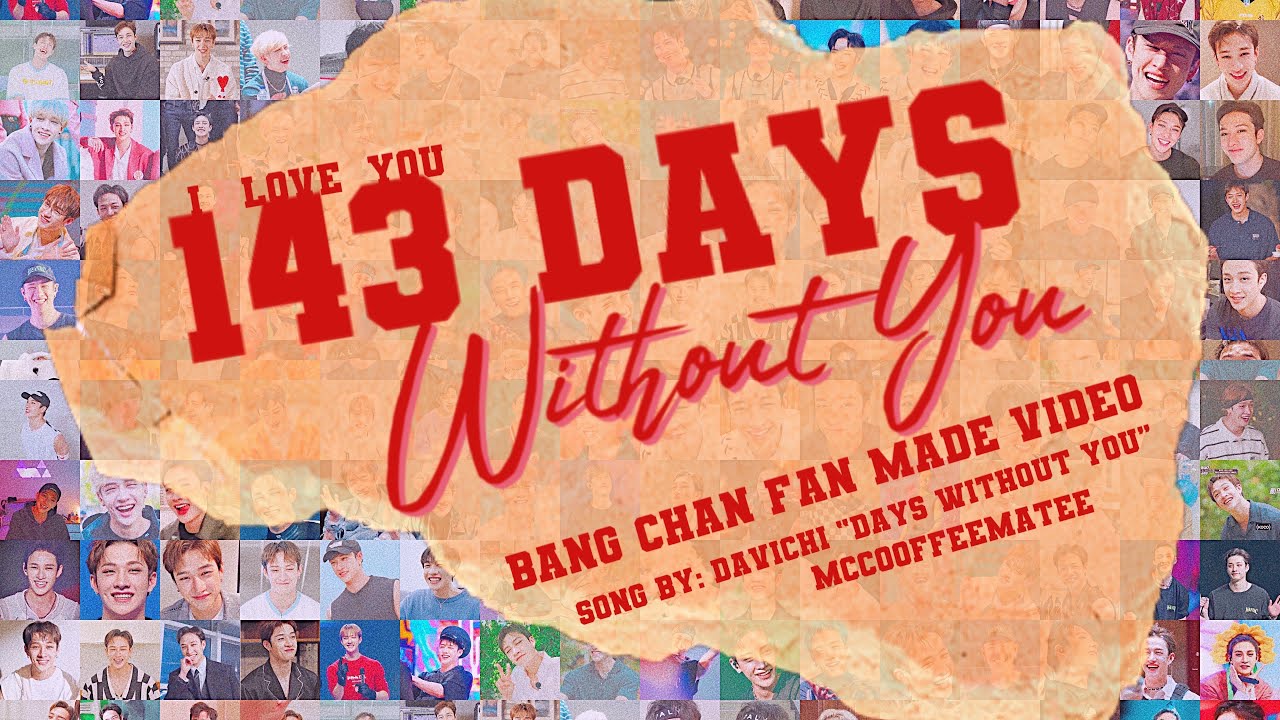 Stray Kids Bangchan - 143 Days Without You FMV [ Song by Davichi “ Days ...