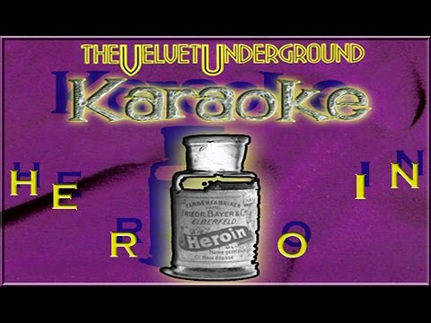 The Velvet Underground * Karaoke Of Heroin - YouTube