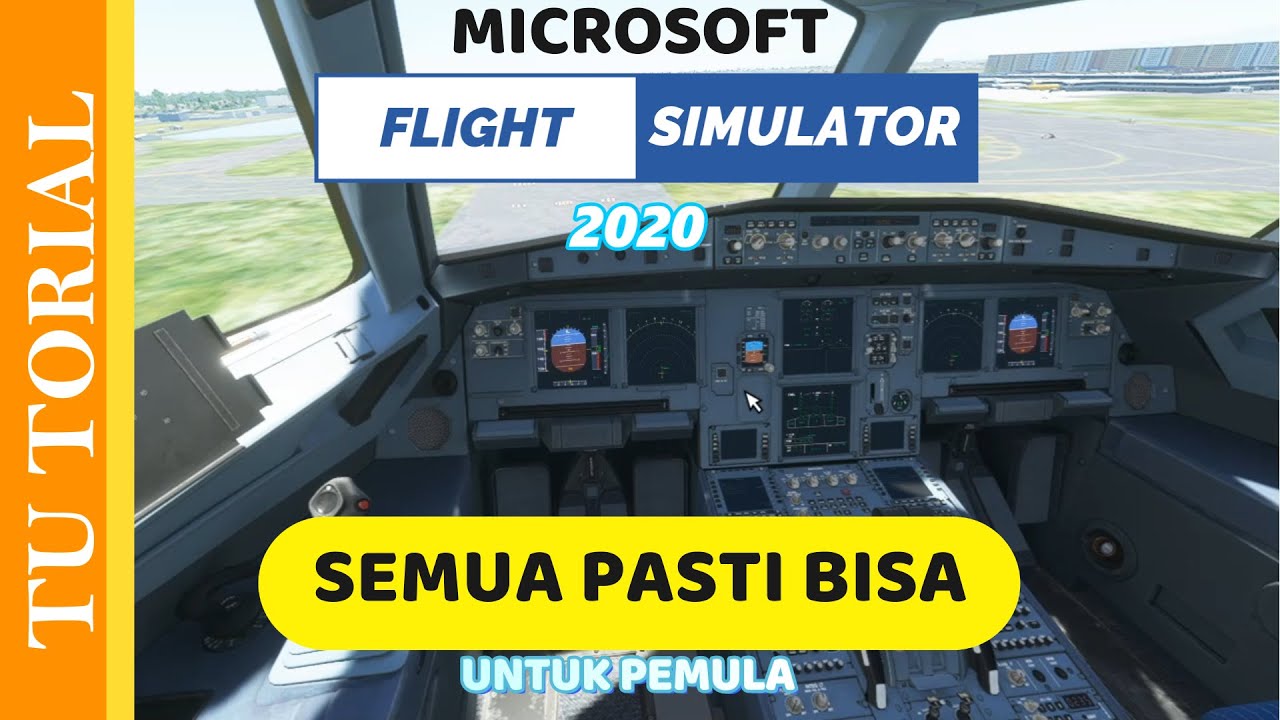 Tutorial cara bermain Microsoft Flight Simulator 2020 buat pemula ...