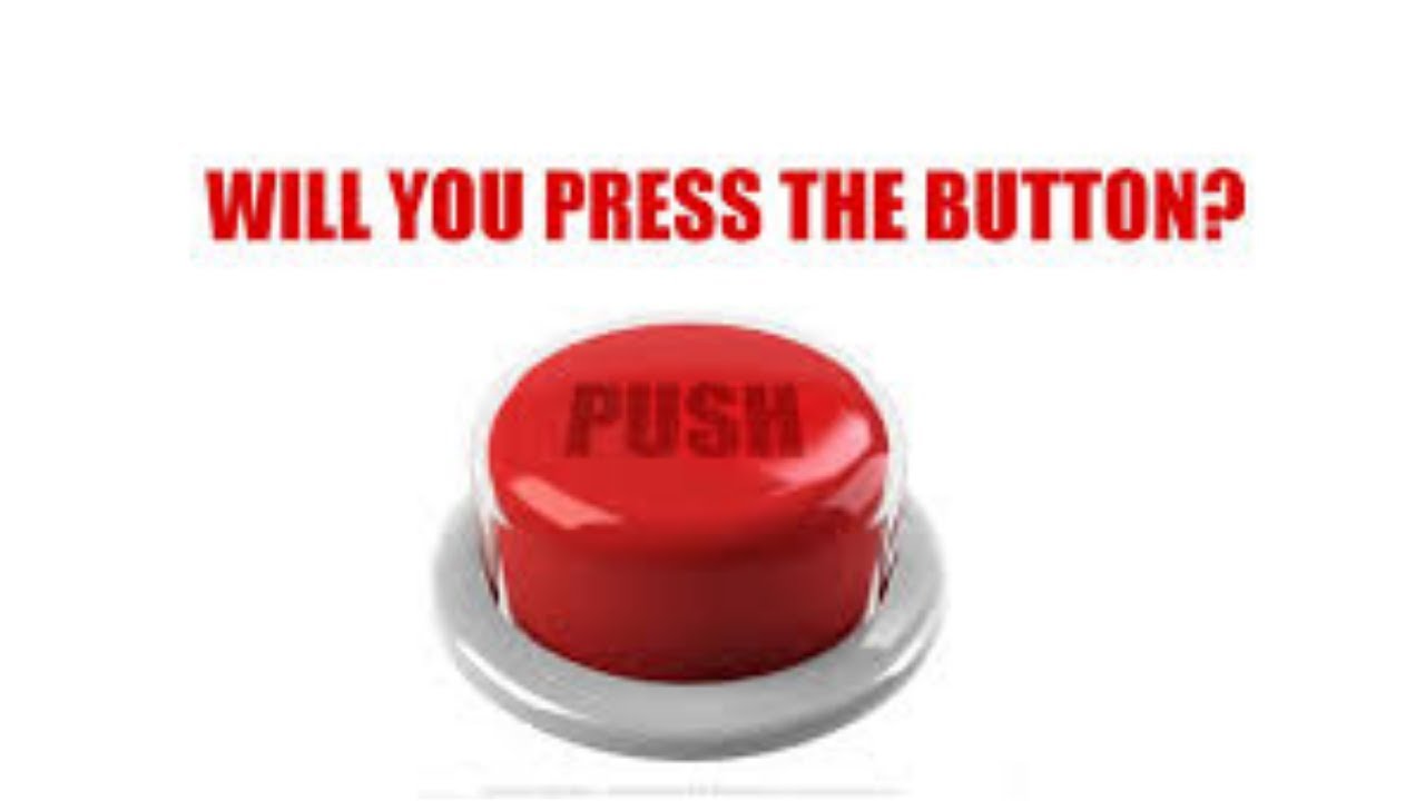 Will you push the button? #1 - YouTube