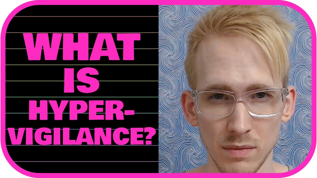 What is Hypervigilance? - YouTube