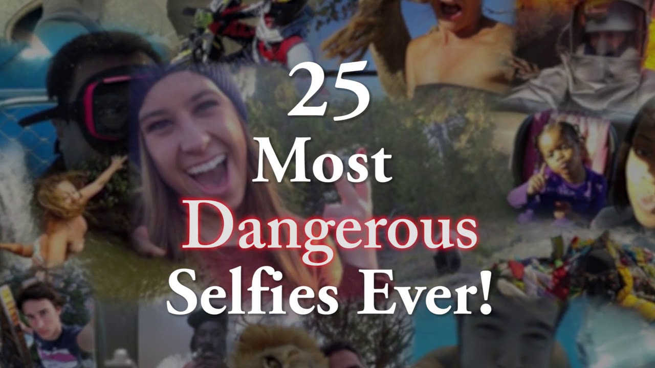 25 Most Dangerous Selfies Ever! - YouTube