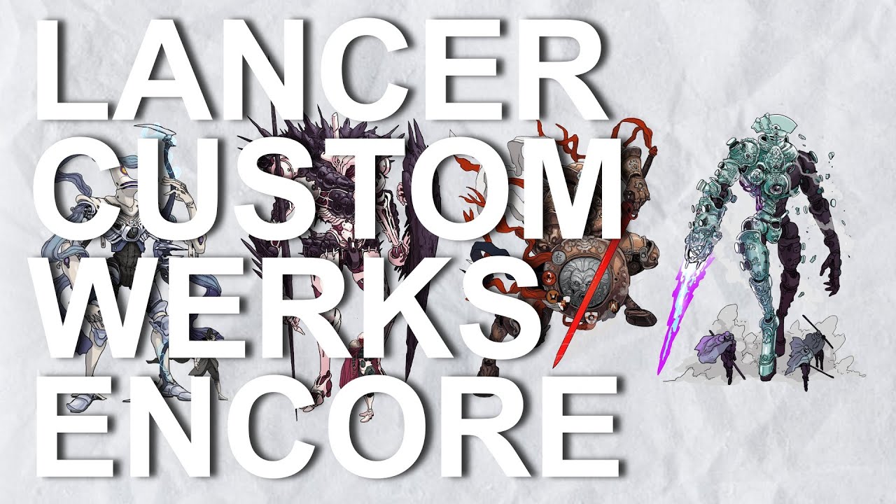 Lancer Custom Werks Encore, a Lancer Builds Review Series, Episode 68 ...