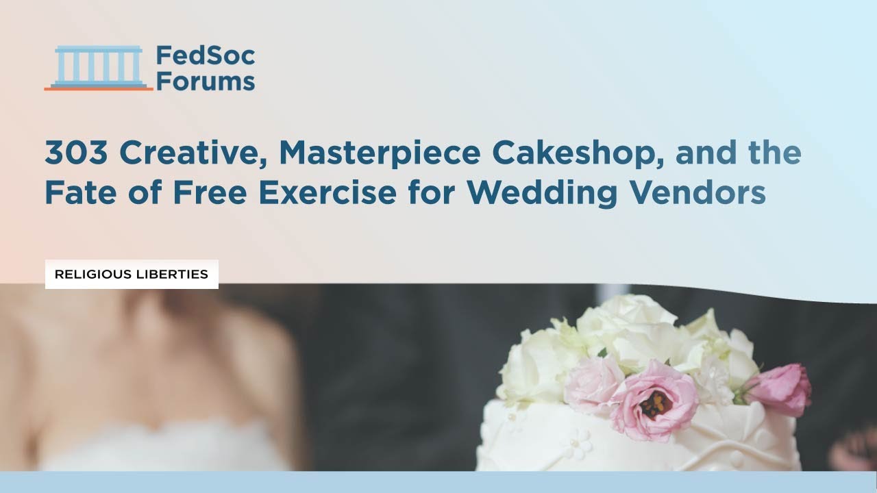 303 Creative, Masterpiece Cakeshop, and the Fate of Free Exercise for ...