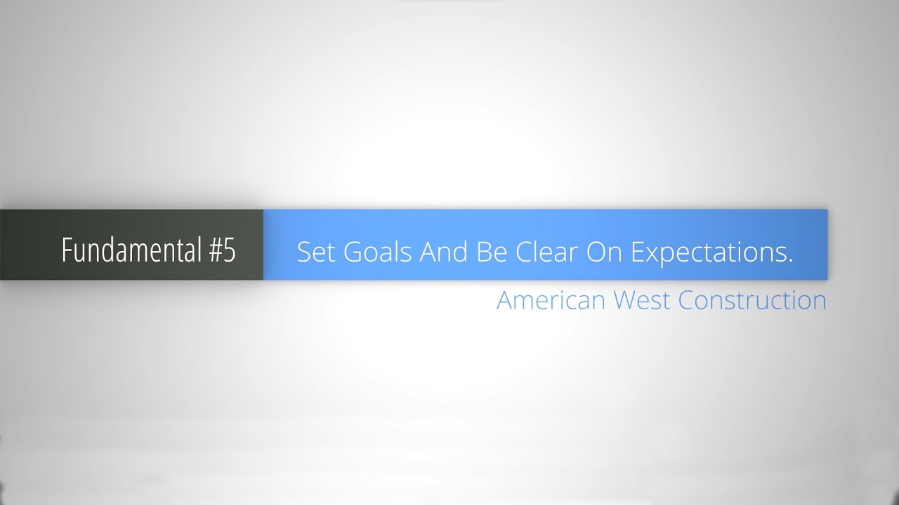 Fundamental 5 - SET GOALS AND BE CLEAR ON EXPECTATIONS. - YouTube