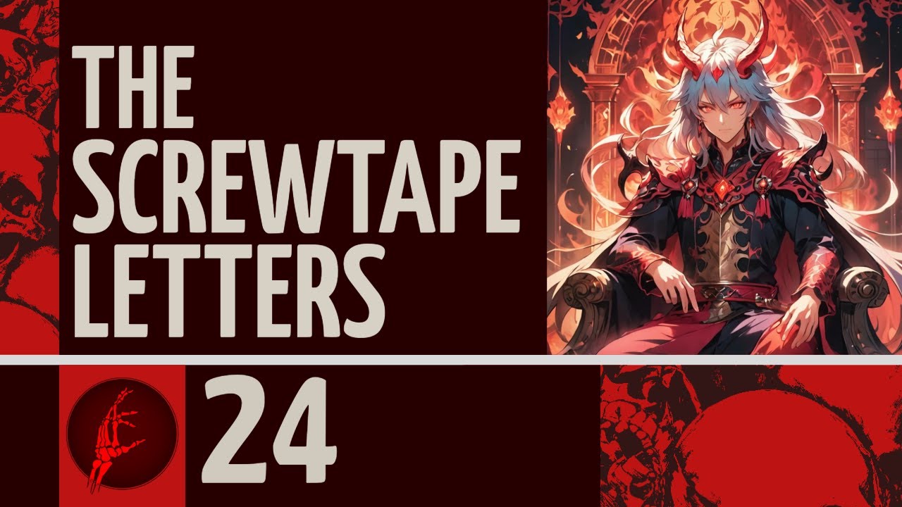 The Screwtape Letters by C. S. Lewis: Letter #24 Explained - YouTube