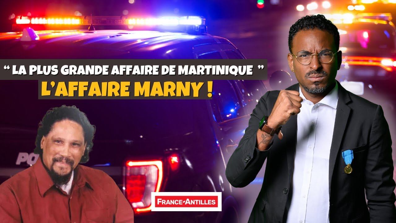 L'affaire MARNY : La plus grande histoire de la Martinique - YouTube