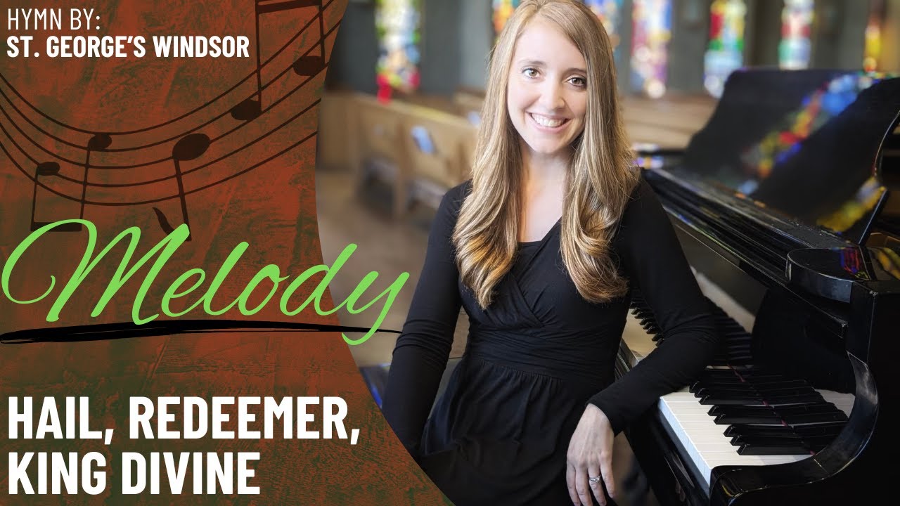 Hail, Redeemer, King Divine (Melody) - YouTube