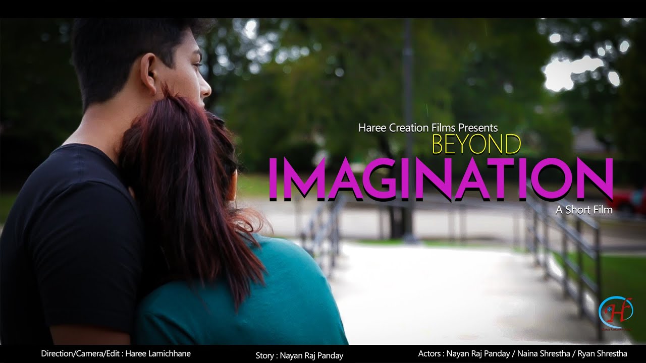 Beyond Imagination Short Film || Nayanraj Panday || Naina Shrestha ...