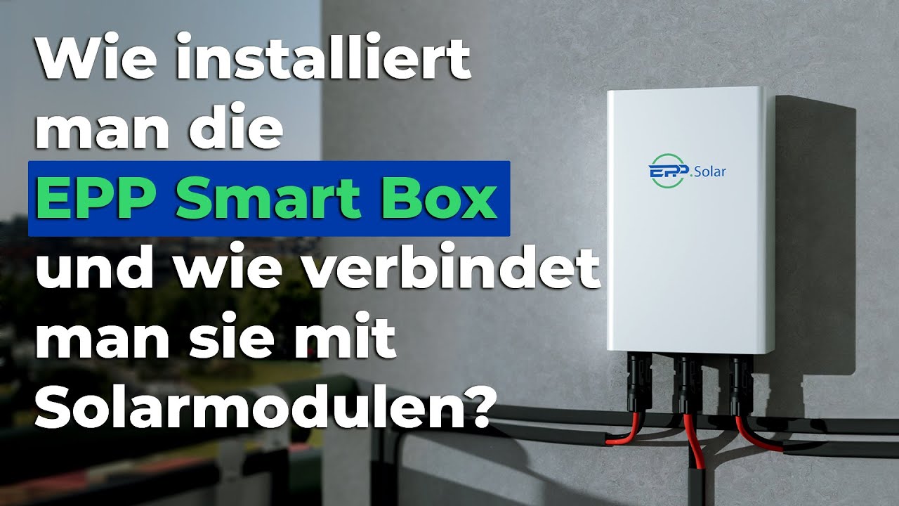 Installation der EPP Smart Box: Anleitung für maximale Effizienz! - YouTube