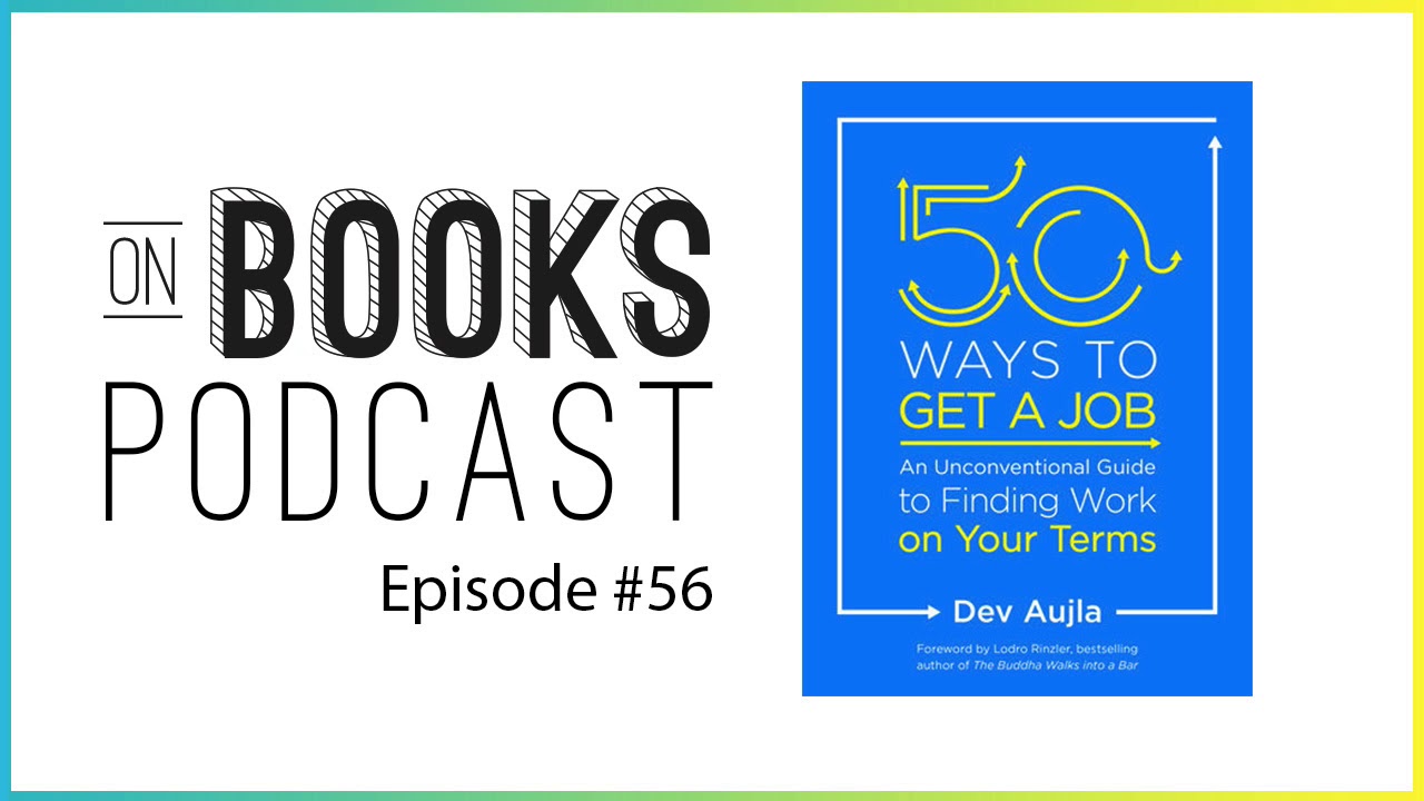 50 Ways to Get a Job with Dev Aujla - YouTube