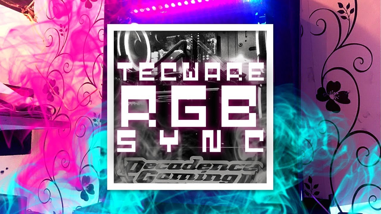 TECWARE BIFROST & TECWARE ORBIS RGB SYNC + NEW MOD ON MY GAMING PC ...