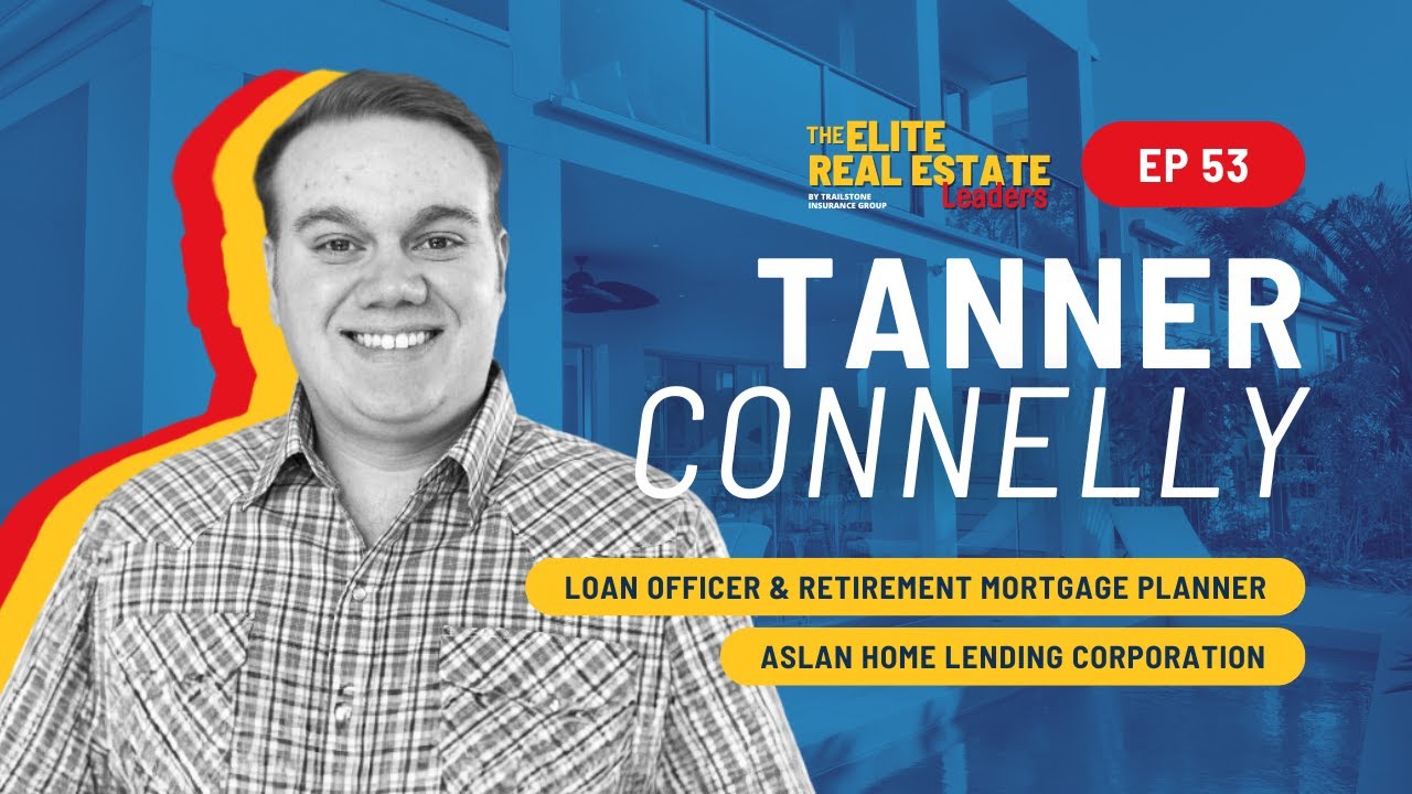 Interview with Tanner Connelly Loan Officer & Retirement Mortgage ...
