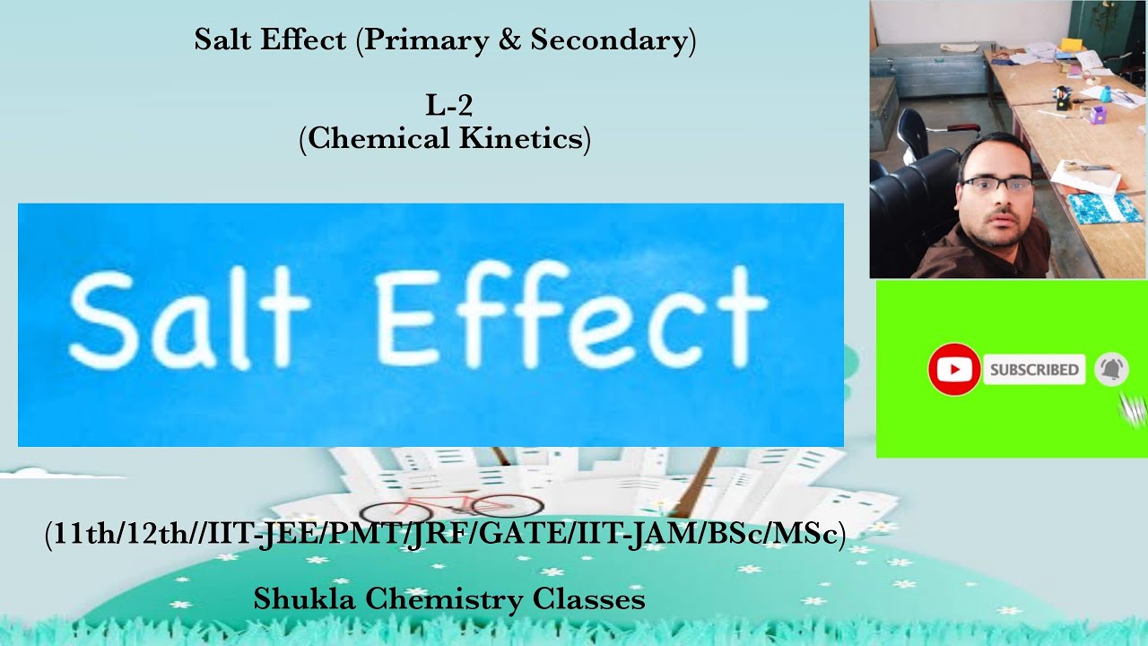 #Primary & Secondary salt effect (Chemical Kinetics L-2) - YouTube