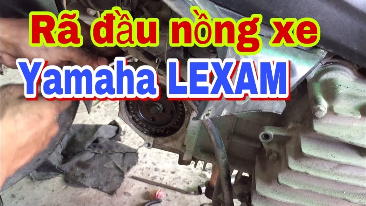 Tháo đầu nồng xe yamaha lexam và cái kết 😂 - YouTube